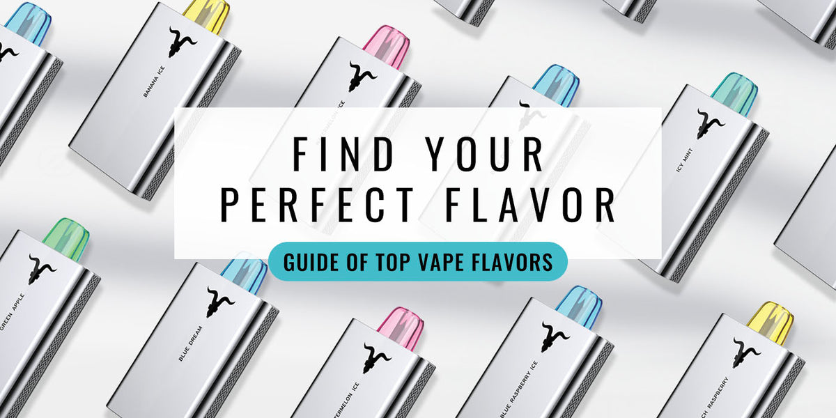 Best Vape Flavors Guide: Find Your Perfect One - PUFF IGNITE